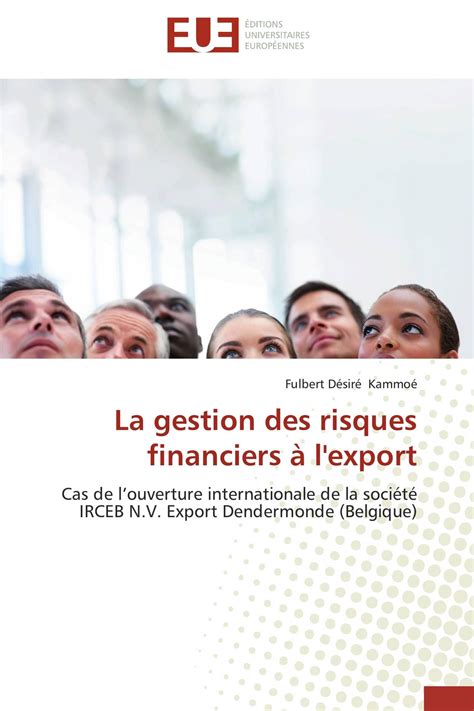 La Gestion Des Risques Financiers L Export
