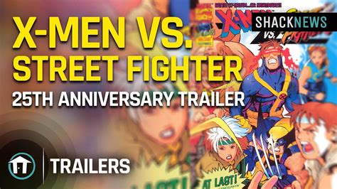 X Men Vs Street Fighter 25th Anniversary Trailer YouTube