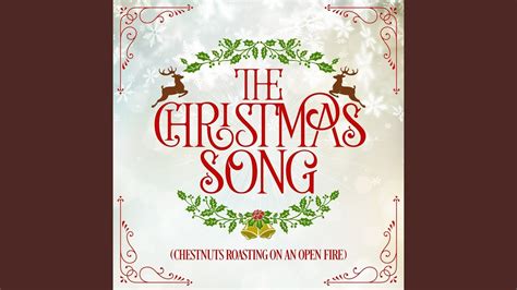 The Christmas Song Chestnuts Roasting On An Open Fire Youtube