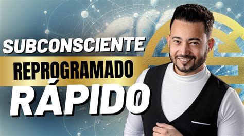 Como Reprogramar O Subconsiciente Mais R Pido T Cnica De Acesso Ao