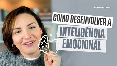COMO DESENVOLVER A INTELIGÊNCIA EMOCIONAL YouTube