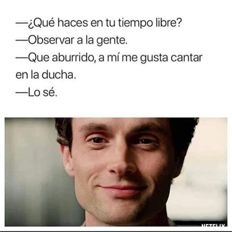 Me Recuerda Al Prota De Una Serie Llamada You En Netflix Meme