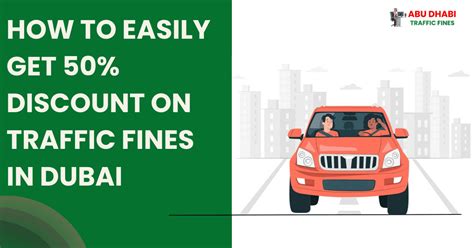 How To Easily Get A 50 Discount On Traffic Fines In Dubai