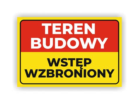 Tabliczka TEREN BUDOWY WSTĘP WZBRONIONY 20X30cm UV INFORMACYJNA 26