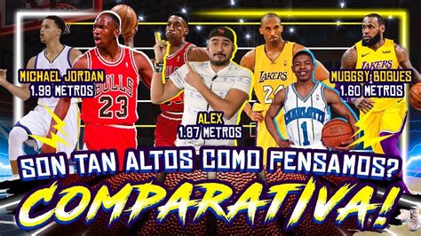 Las Alturas Reales De Basketbolistas Actuales Y Legendarios YouTube