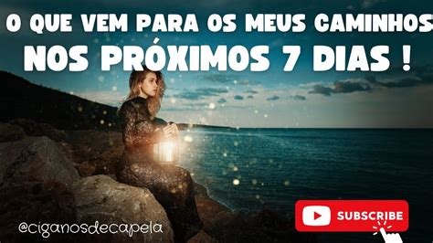 O QUE VEM PARA OS MEUS CAMINHOS NOS PRÓXIMOS 7 DIAS mensagemdotarô