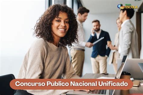 Concurso Público Nacional Unificado veja as vagas disponíveis