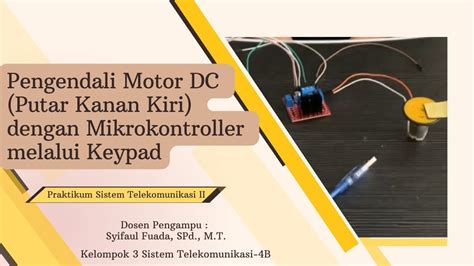 KELOMPOK 3 4B Praktikum SISTEL II Ke 10 Pengendali Motor DC Putar