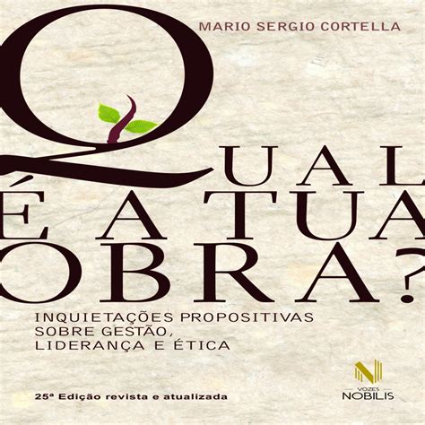 Qual E A Tua Obra Autor Mario Sergio Cortella Shopee Brasil