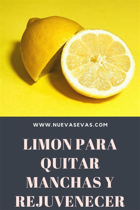 Quita manchas con Limón Quitar manchas Manchas Rejuvenecer
