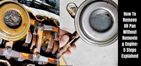 How To Remove Oil Pan Without Removing Engine Steps Explained
