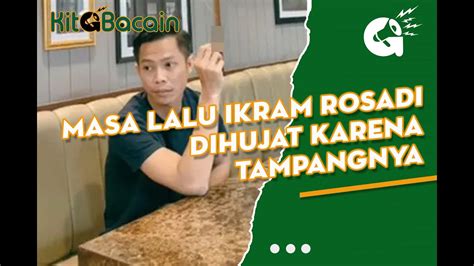 Masa Lalu Ikram Rosadi Dikuliti Hingga Dihujat Karena Tampangnya