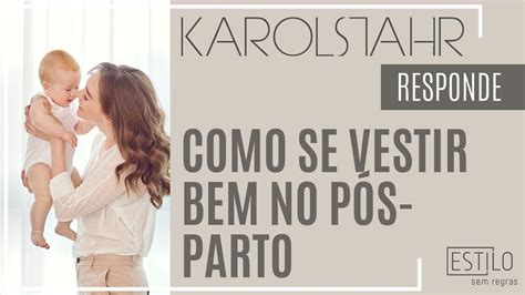 Como se vestir bem no Pós Parto YouTube
