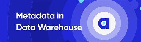 Metadata In Data Warehouse 8 Ways It Is Beneficial For You