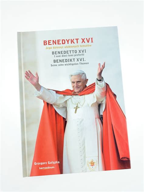 Benedykt XVI Jego dziesięć ulubionych tematów wydawnictwowam pl