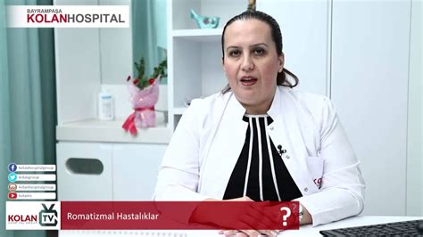 Uzm Dr Esra Esen USANMAZ Romatizmal Hastalıklar Nelerdir YouTube