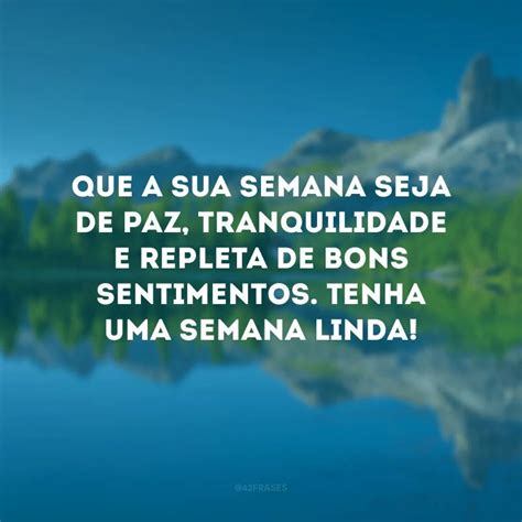 40 frases de bom início de semana para atrair energias positivas