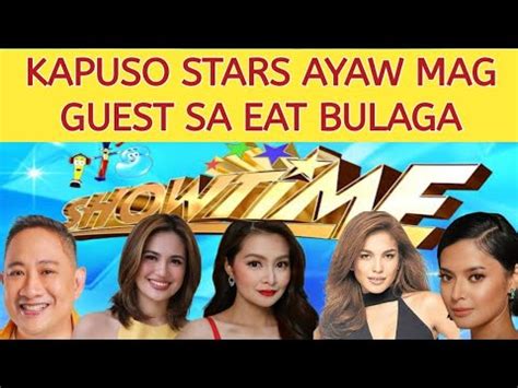 SHOWTIME LANG KAPUSO STARS AYAW MAG GUEST SA EAT BULAGA YouTube