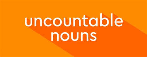 Uncountable Noun Types