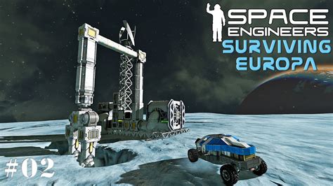 Space Engineers Surviving Europa Creating My New Drilling Rig EP2