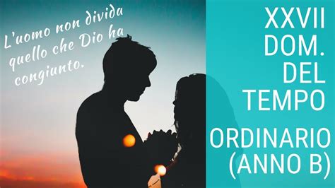 XXVII Domenica Del Tempo Ordinario Anno B YouTube
