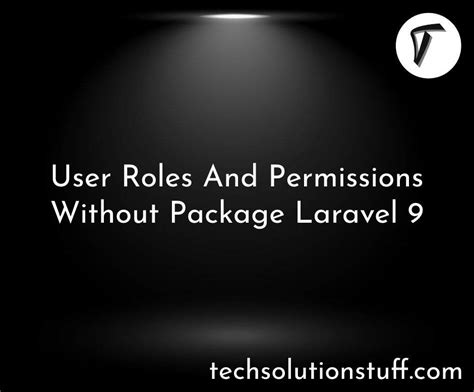 User Roles And Permissions Without Package Laravel