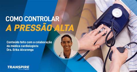 Como controlar a pressão alta confira dicas de uma cardiologista