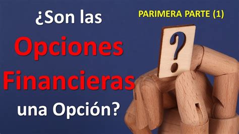 Opciones Financieras Explicado FACIL MasterClass Parte1 YouTube