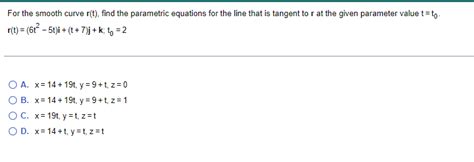 solved for the smooth curve r t find the parametric