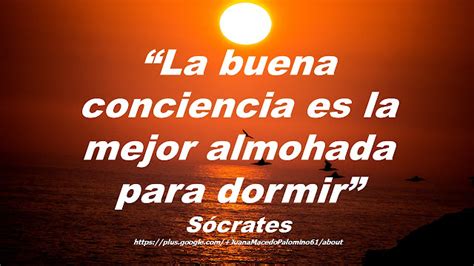 JUANA MACEDO Frases Reflexiones y algo más La buena conciencia