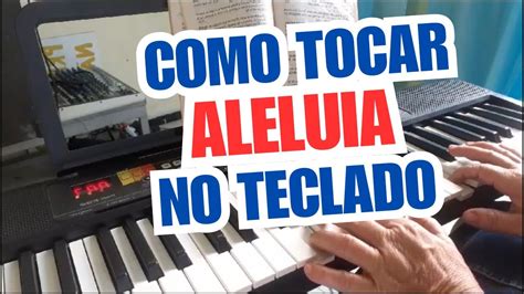 Como Tocar Aleluia No Teclado Youtube