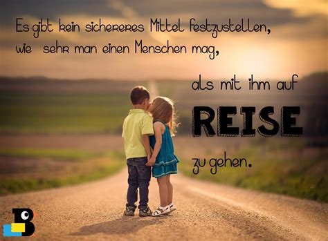 45 Liebe Reisen Spruch Wer gerade in reisestimmung ist lässt dabei