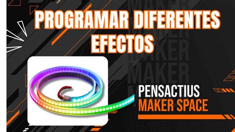 Programar Diferentes Efectos Con Una Tira Led Direccionable Esp