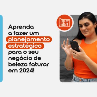 Aprenda a fazer um planejamento para o seu negócio de beleza faturar