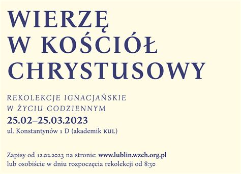 Rekolekcje ignacjańskie Wierzę w Kościół Chrystusowy Parafia pw Św