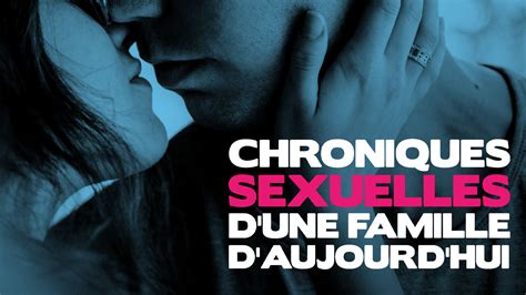Chroniques Sexuelles D Une Famille D Aujourd Hui Runtime