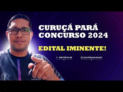 CONCURSO PREFEITURA MUNICIPAL DE CURUÇÁ PARÁ 2024 YouTube