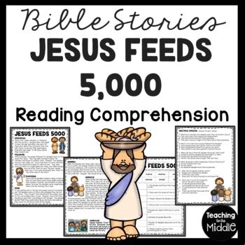 Jesus Feeds 5000 Bible Story Reading Comprehension Worksheet Loaves And