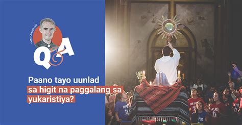 Q A How Can We Grow In Greater Reverence For The Eucharist