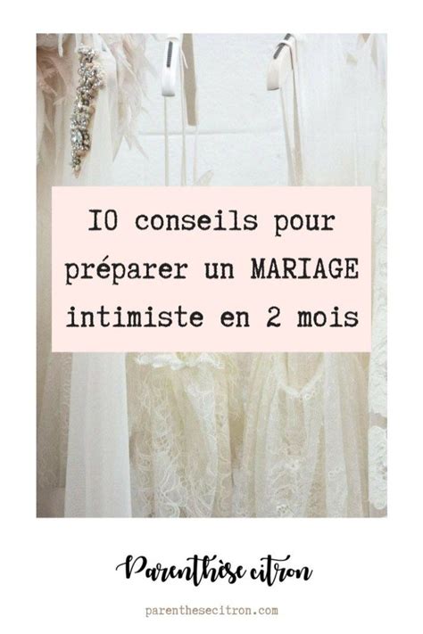 10 Conseils Pour Organiser Un Mariage Intimiste En Seulement 2 Mois