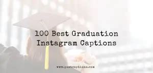 100 Best Graduation Instagram Captions PostCaptions