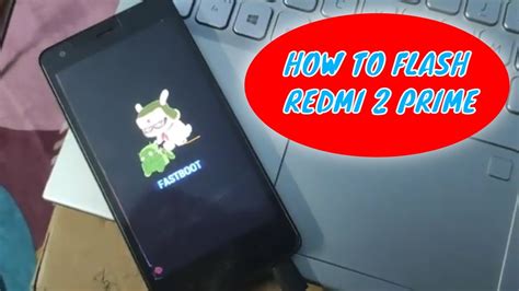 Flash Miui Fastboot Rom Redmi 2 Prime Unbrick Any Redmi Phone Easy
