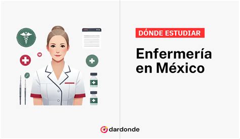 Universidades en México para estudiar Enfermería gratis y carrera