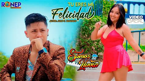 SOMOS LLUVIA TU ERES MI FELICIDAD VIDEO CLIP OFICIAL 2023 YouTube