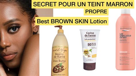 Secret Pour Un Joli TEINT MARRON PROPRE Laits Hydratants Efficaces
