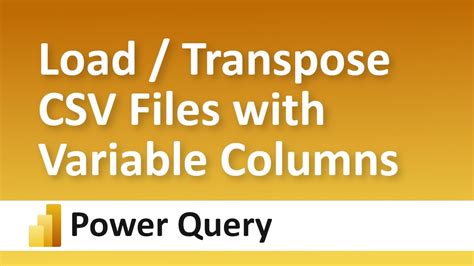 Power Query How To Load CSV Data That Grow By Columns YouTube
