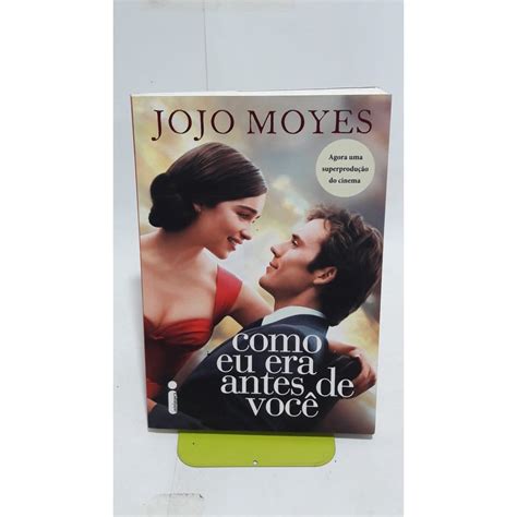Livro Como Eu Era Antes De Voc Jojo Moyes Leia A Descri O