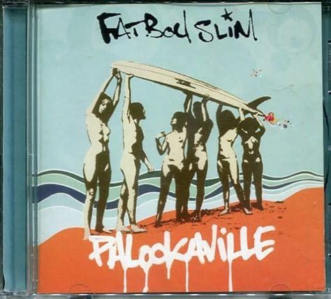 Amazon co jp 買 CD盤 Fatboy Slimファットボーイスリム Palookavilleパルーカヴィル おもちゃ
