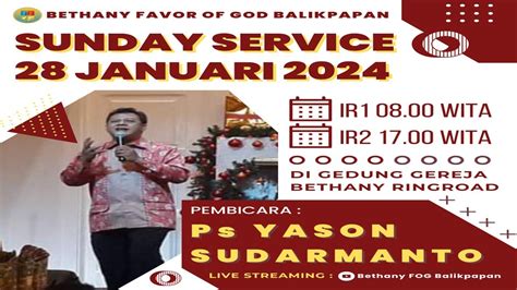 Ps Yason Sudarmanto Ibadah Raya 1 Main Hall Ringroad YouTube