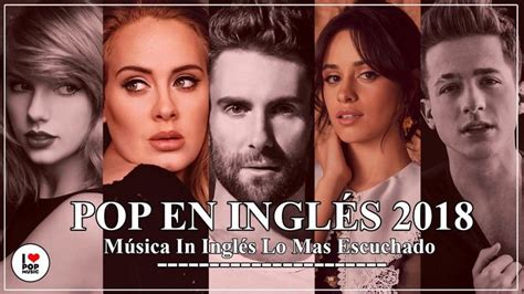 M Sica En Ingl S Las Mejores Canciones Pop En Ingl S